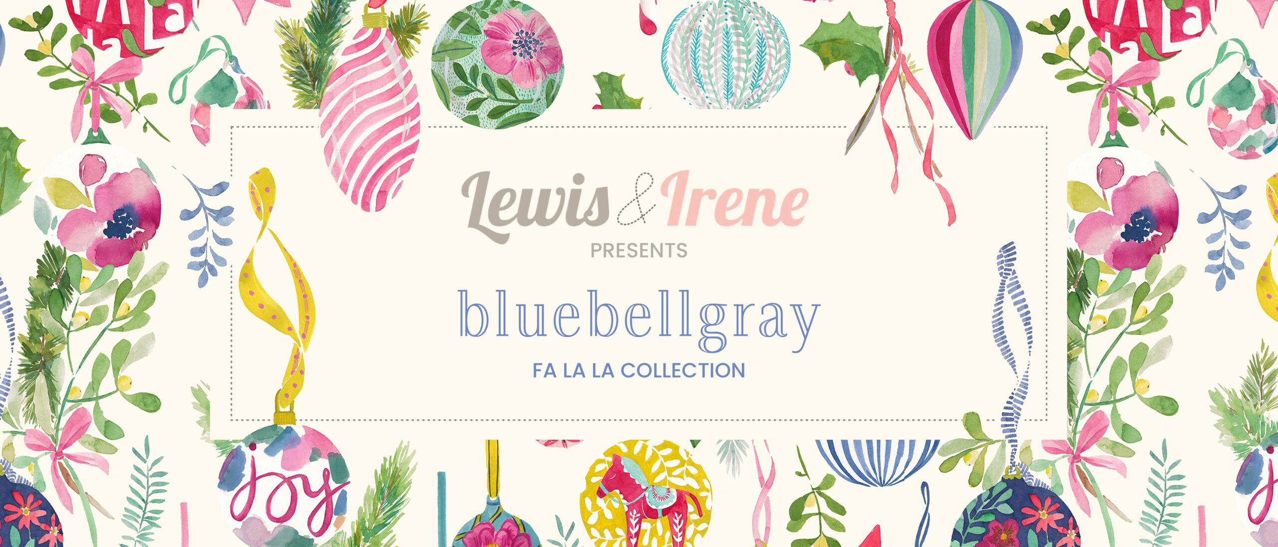 Bluebellgray – Fa La La – Lewis & Irene
